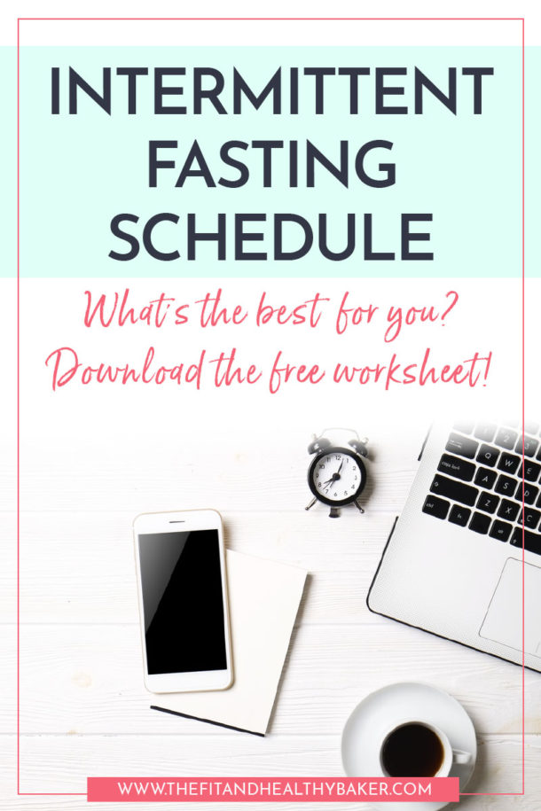How To: Intermittent Fasting Schedule - The Fit and Healthy Baker