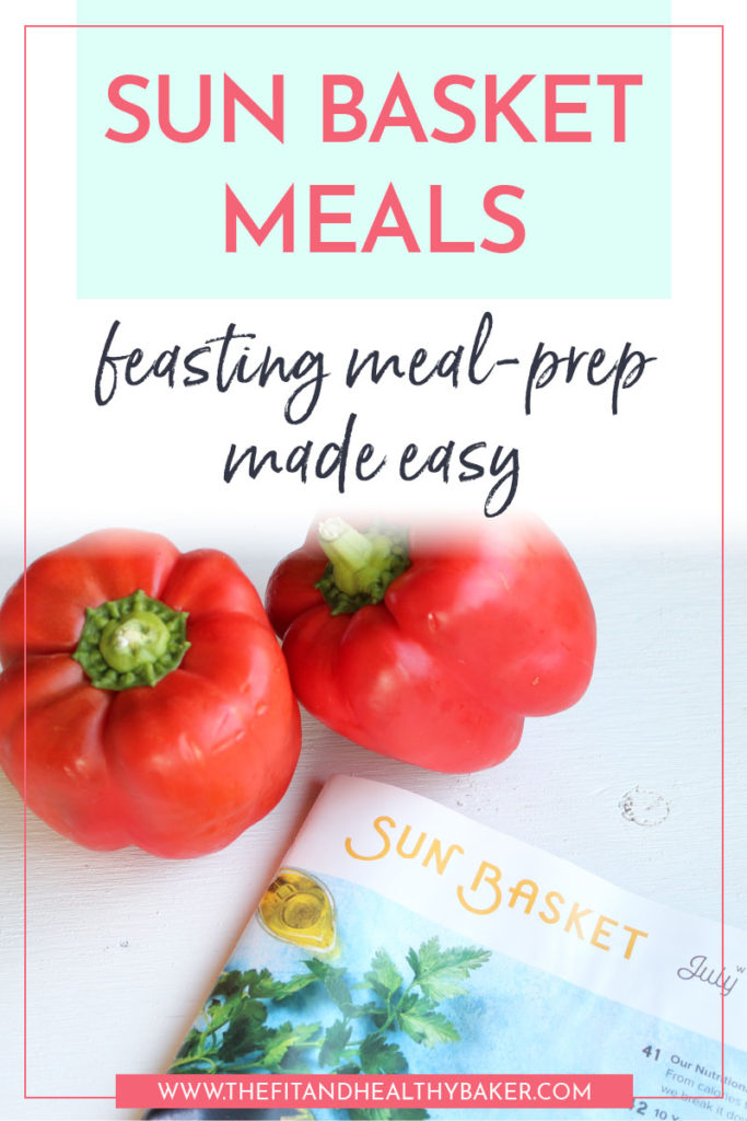 MEAL-PREP MADE EASY FOR FEASTING: SUN BASKET MEALS - The Fit and ...