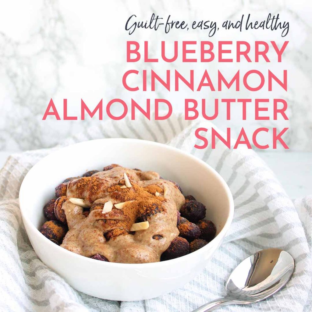 Guilt-Free, Easy, and Healthy Blueberry Cinnamon Almond Butter Snack ...