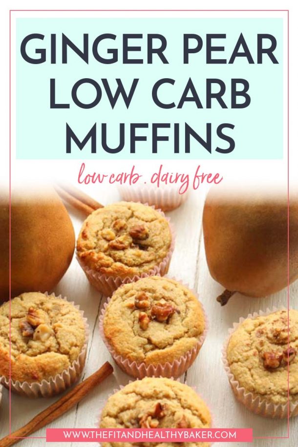 Ginger Pear Low Carb Muffins - The Fit and Healthy Baker