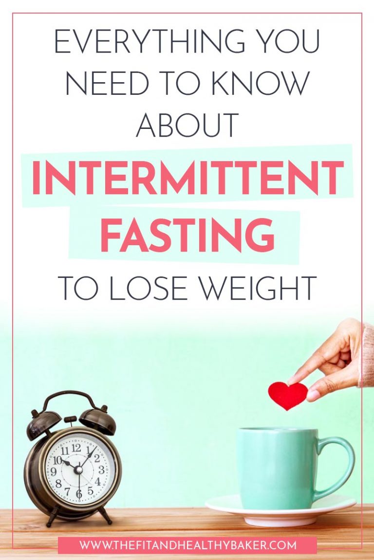 Everything You Need to Know About Intermittent Fasting to Lose Weight ...